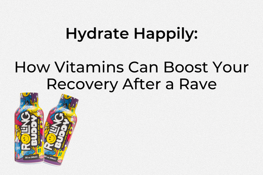 Hydrate Happily: How Vitamins Can Boost Your Recovery After a Rave ...